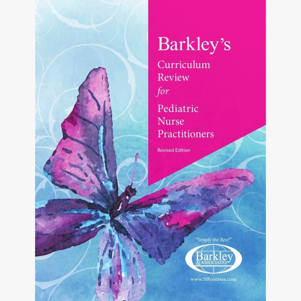 Pediatric Primary Care NP Home Study Package - Barkley & Associates, Inc.