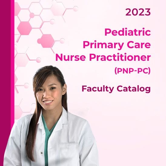 Meet the Expert Pediatric Primary Care Nurse Practitioner Instructors